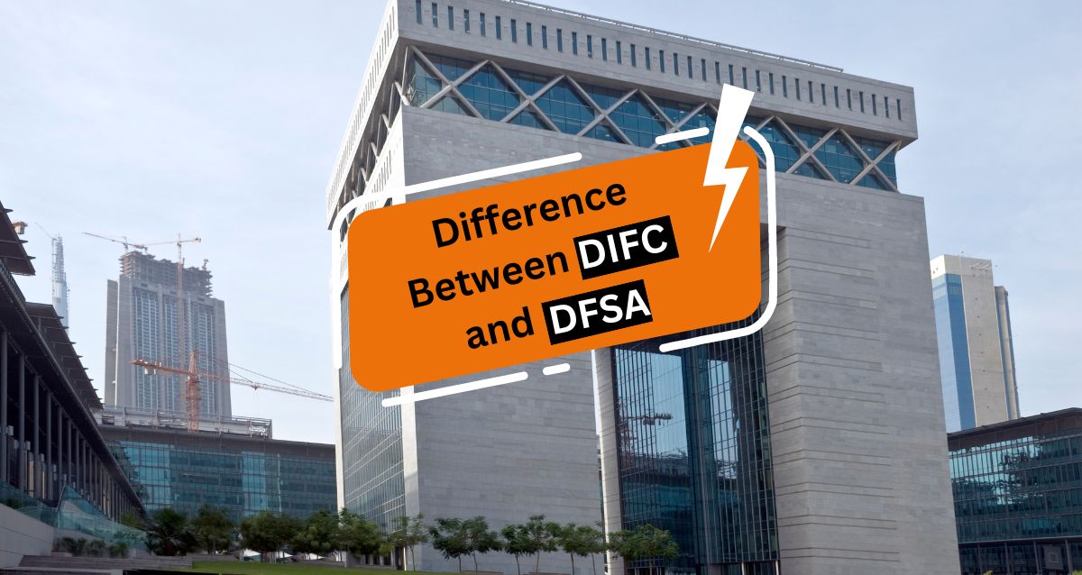 What is the Difference Between DFSA and DIFC? | Flyingcolour