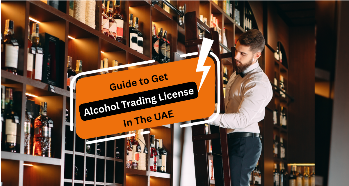 Guide to Get Alcohol Trading License in the UAE | Flyingcolour