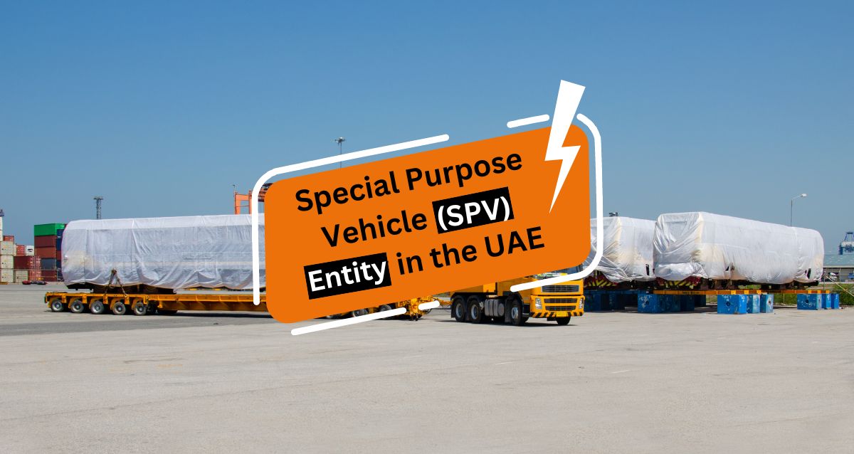 Establishing a Special Purpose Vehicle (SPV) Entity in the UAE