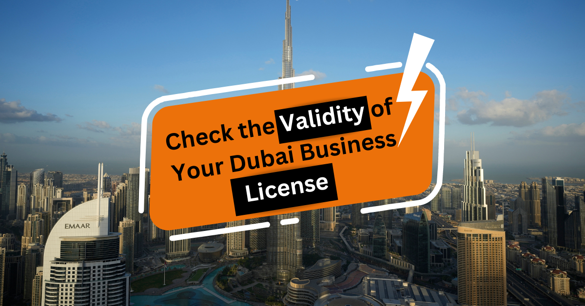 Verify your Dubai Business License Validity | Flyingcolour