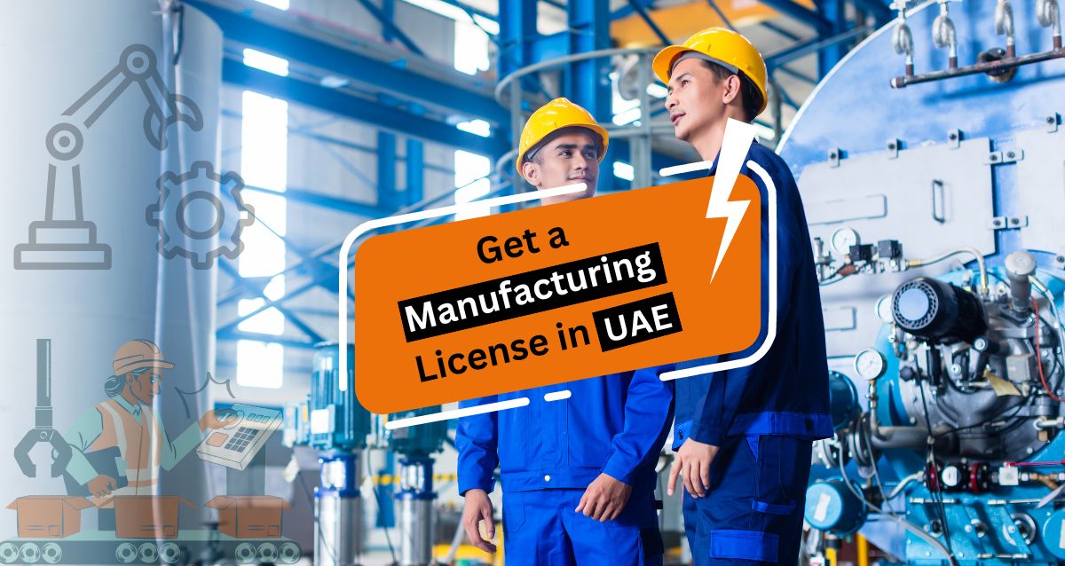 How Do I Get a Manufacturing License in UAE? | Flyingcolour