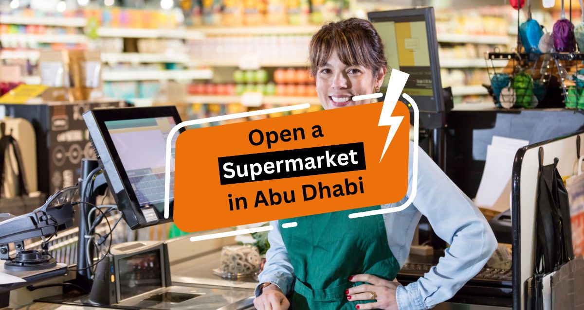 How to Open a Supermarket in Abu Dhabi | Flyingcolour